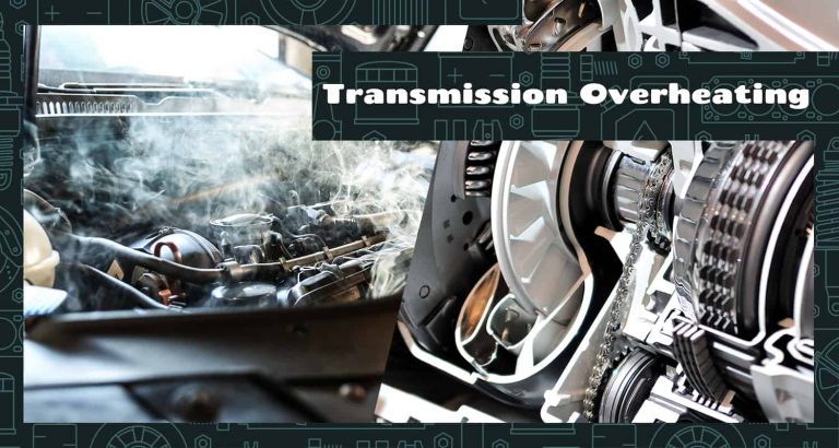 Transmission Overheating – Symptoms, How To Avoid, and What to Do ...