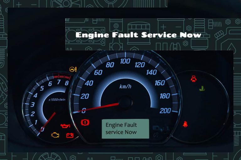 Engine Fault Service Now – Causes & Solutions - Upgraded Vehicle