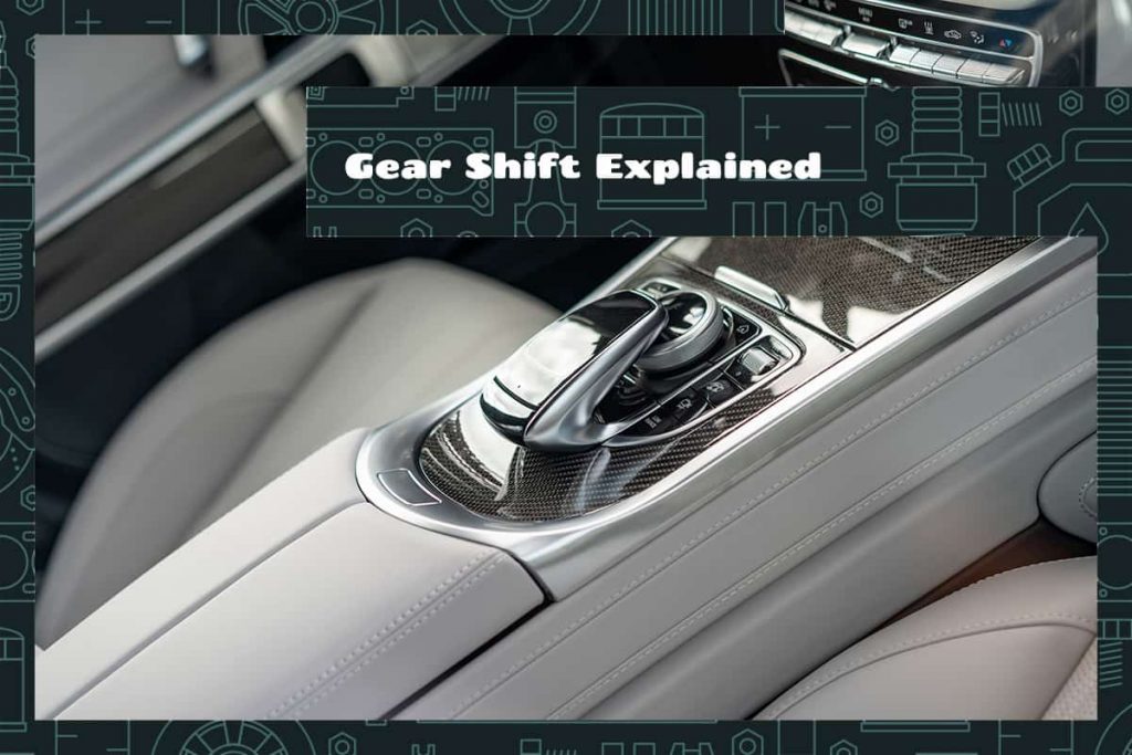 Gear Shift Explained – All You Need to Know - Upgraded Vehicle