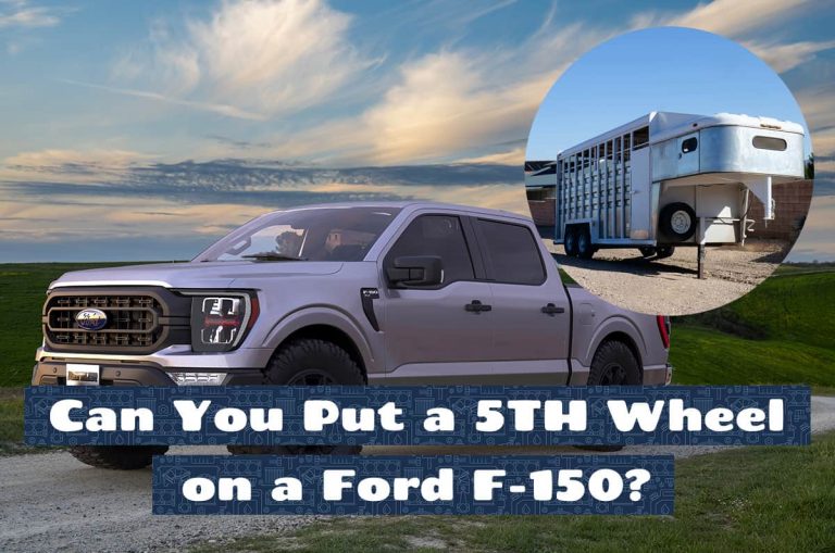 Can You Put a 5TH Wheel on a Ford F-150? - Upgraded Vehicle