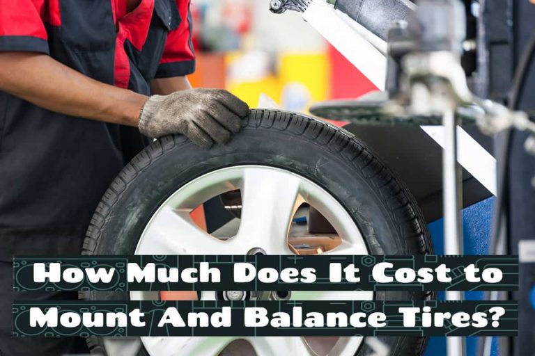 How Much Does It Cost to Mount And Balance Tires? - Upgraded Vehicle
